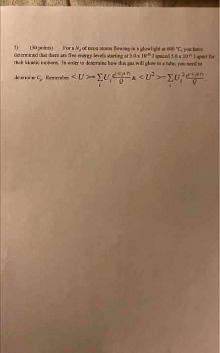 Solved 5) (30 points) For a NA of neos atoms flowing in a | Chegg.com