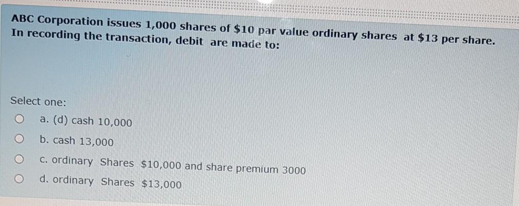 Solved ABC Corporation issues 1,000 shares of $10 par value | Chegg.com