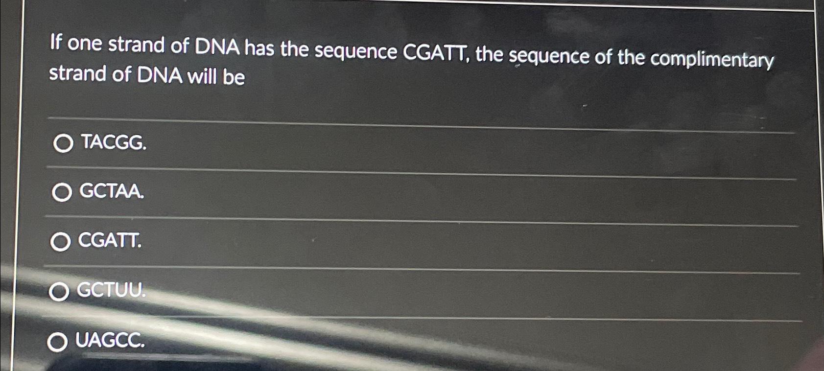 Solved If one strand of DNA has the sequence CGATT, the | Chegg.com