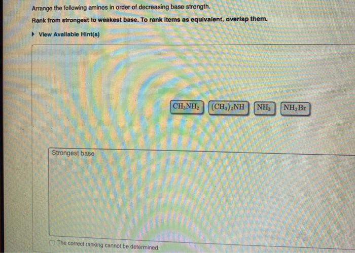 Solved Arrange the following amines in order of decreasing | Chegg.com Solved Arrange the following amines in order of decreasing | Chegg.com
