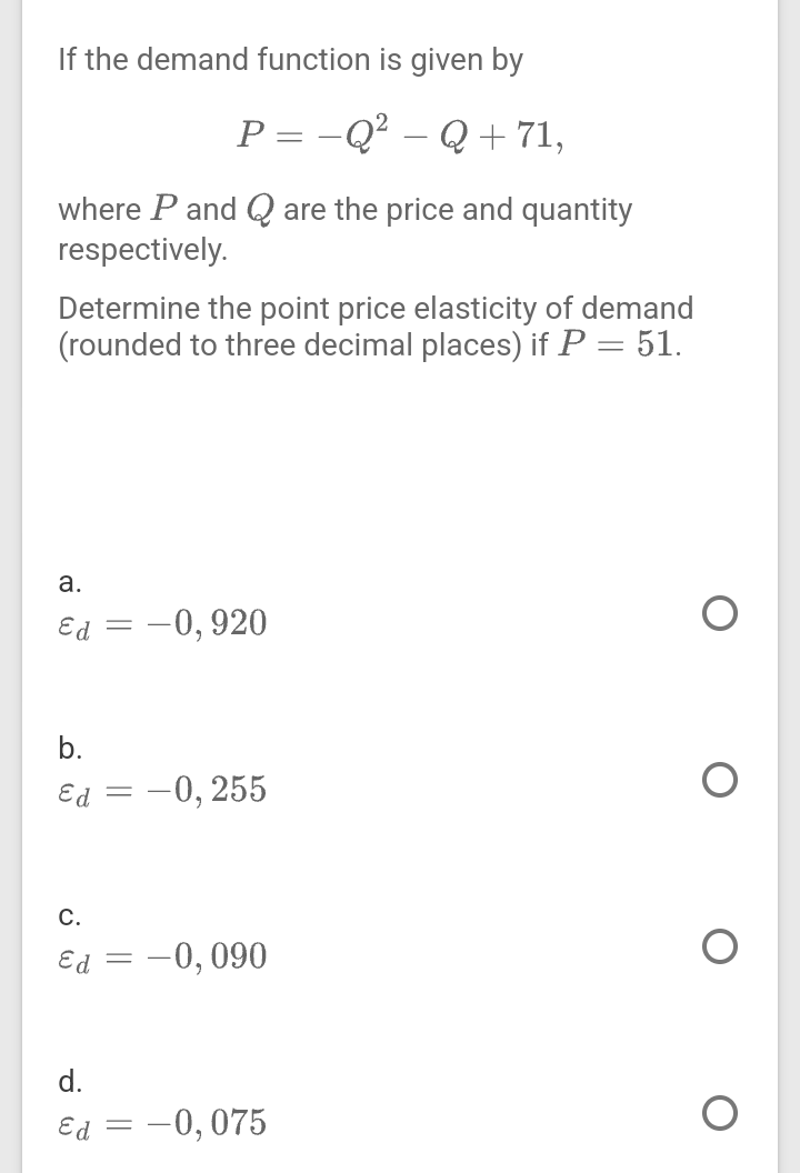 Solved If the demand function is given byP=-Q2-Q+71,where P | Chegg.com