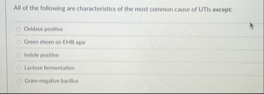 Solved All of the following are characteristics of the most | Chegg.com