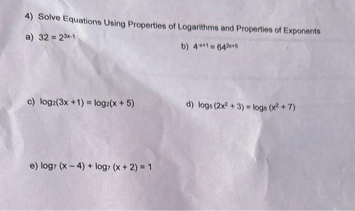 Solved 4) Solve Equations Using Properties of Logarithms and | Chegg.com
