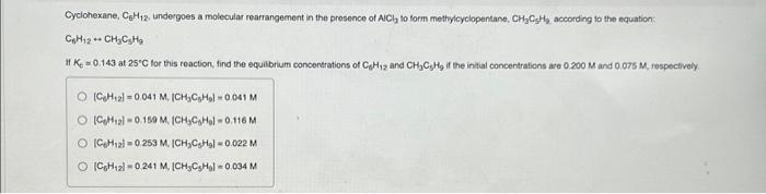 Solved Cyclohexane, C6H12, undergoes a molecular | Chegg.com