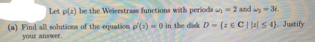 Let p(2) be the Weierstrass functions with periods wi | Chegg.com