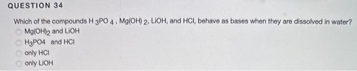 Solved Which of the compounds H3PO4,Mg(OH)2,LiOH, and HCl, | Chegg.com