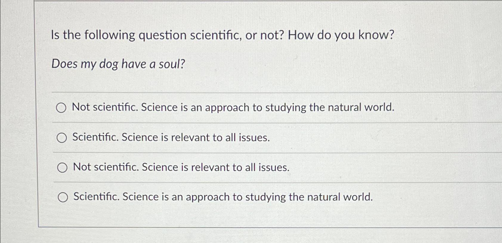 Solved Is the following question scientific, or not? How do | Chegg.com