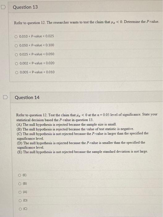 Refer To Question 12 The Researcher Wants To Test