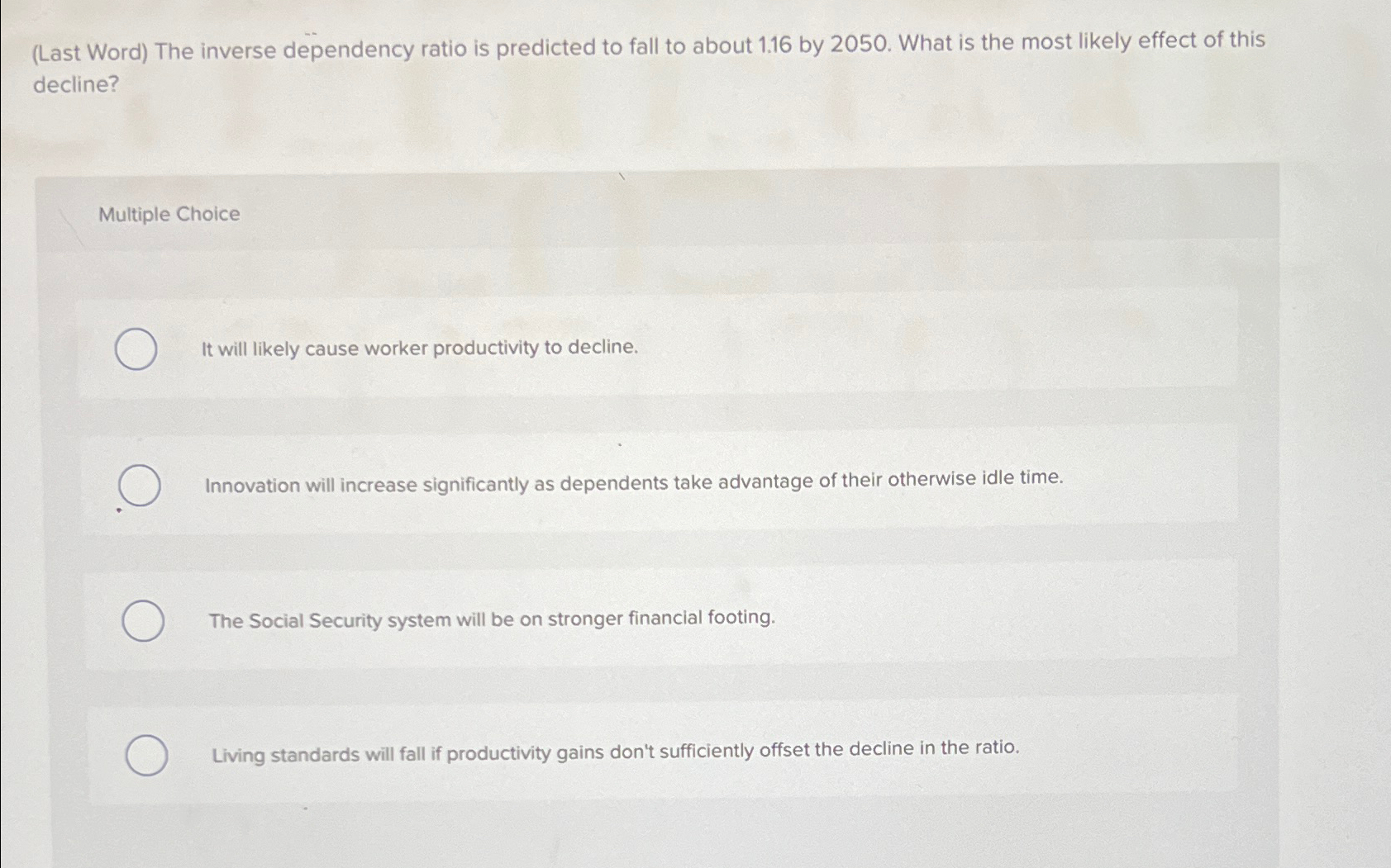 Solved (Last Word) ﻿The inverse dependency ratio is | Chegg.com