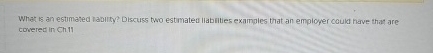 Solved What is an estumated nabily? Discuss two estmated | Chegg.com