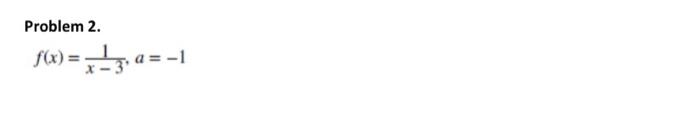 Solved For the following functions y=f(x), find f′(a) using | Chegg.com