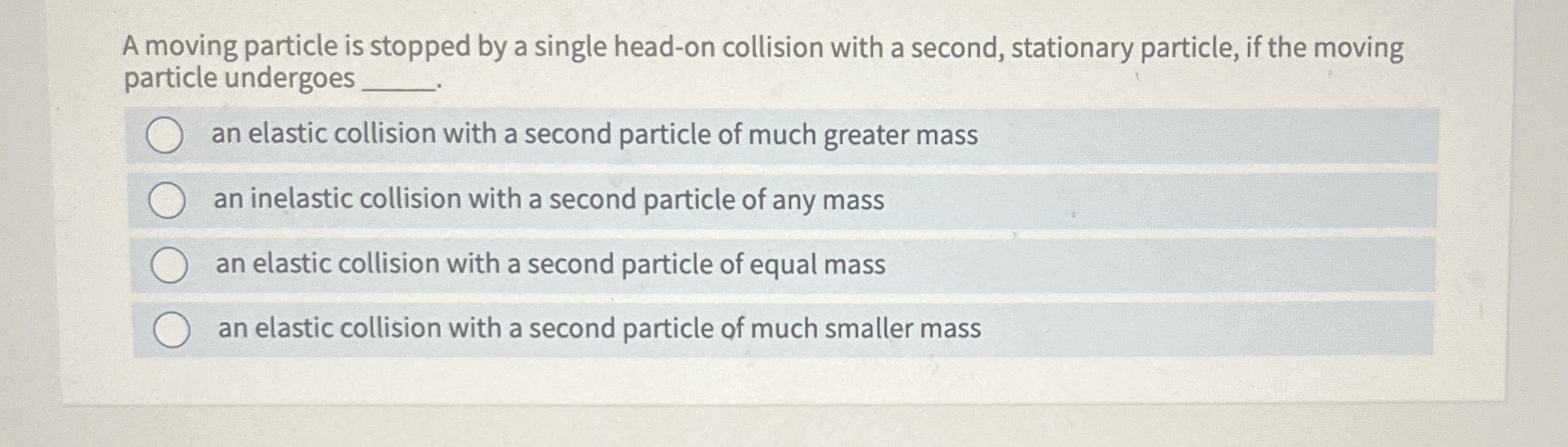 Solved A moving particle is stopped by a single head-on | Chegg.com