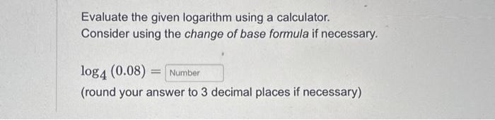 Solved Evaluate the given logarithm using a calculator. | Chegg.com