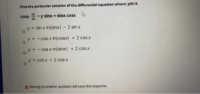 Solved Find the particular solution of the differential | Chegg.com