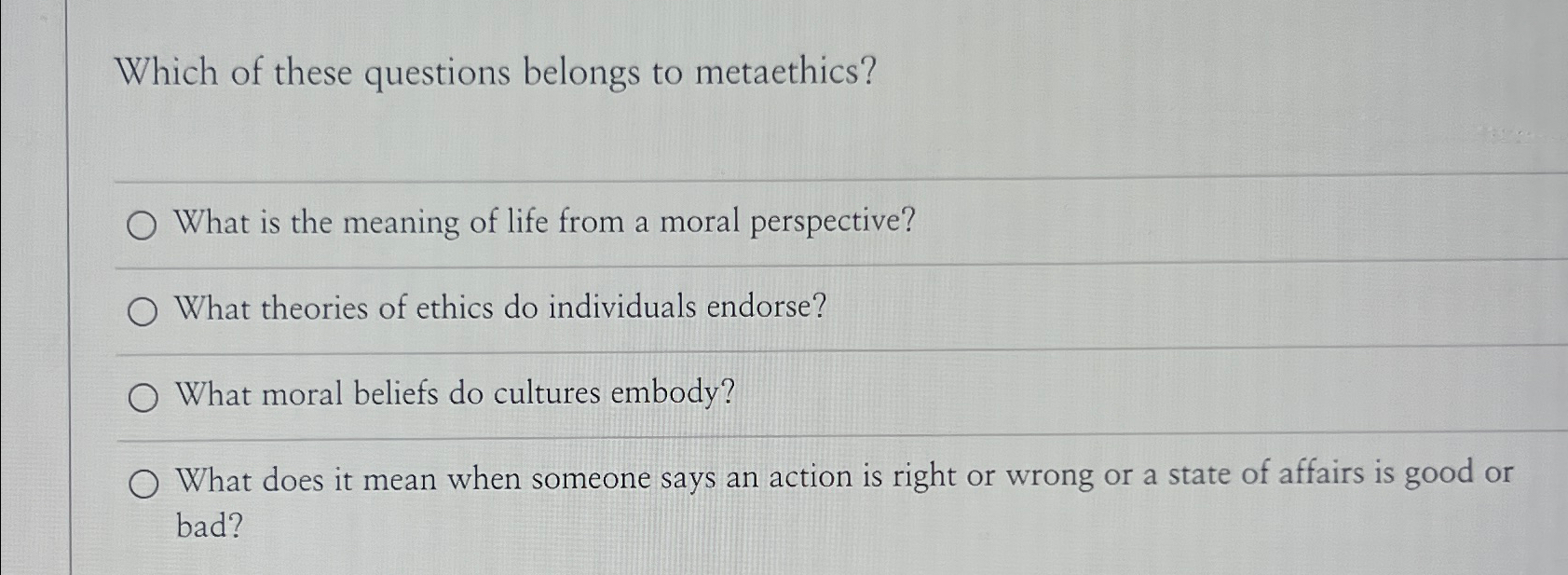 Solved Which of these questions belongs to metaethics?What | Chegg.com