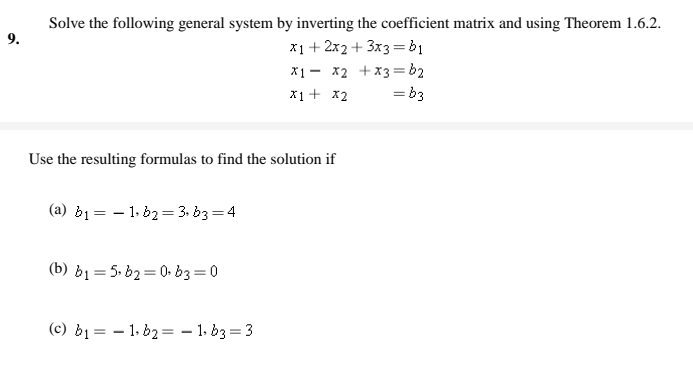 Solved Solve the following general system by inverting the | Chegg.com