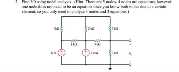 Solved Find V0 ﻿using nodal analysis. (Hint: There are 5 | Chegg.com
