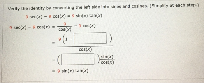 Solved Verify the identity by converting the left side into | Chegg.com