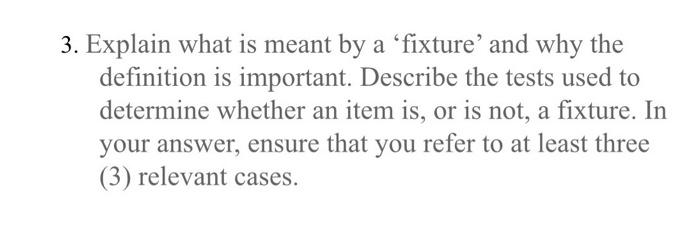 Solved 3. Explain what is meant by a ‘fixture' and why the | Chegg.com