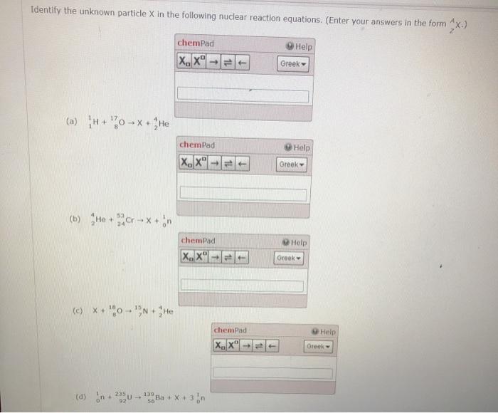 Solved Identify the unknown particle X in the following | Chegg.com