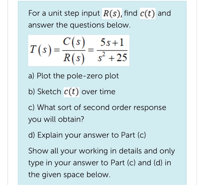 Solved For a unit step input R(S), find c(t) and answer the | Chegg.com