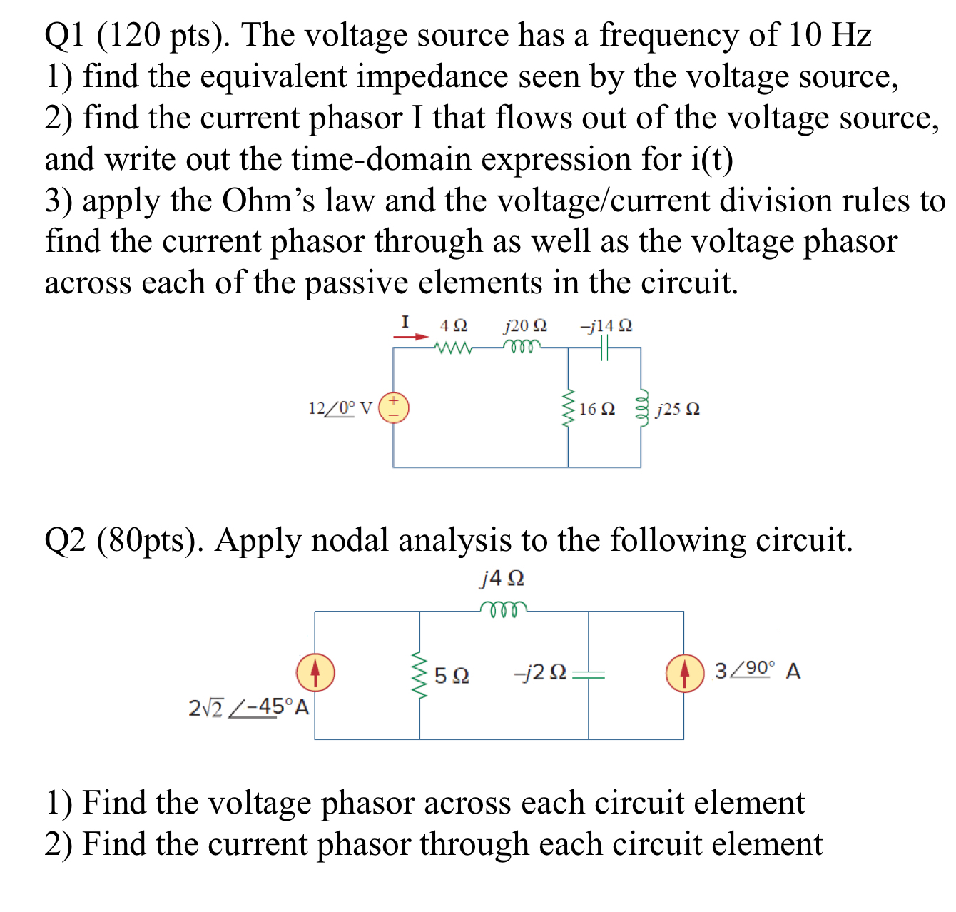 Solved Q1 (120 ﻿pts). ﻿The voltage source has a frequency of | Chegg.com