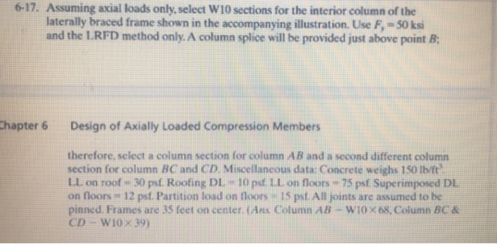 Solved 6-17. Assuming axial loads only, select W10 sections | Chegg.com