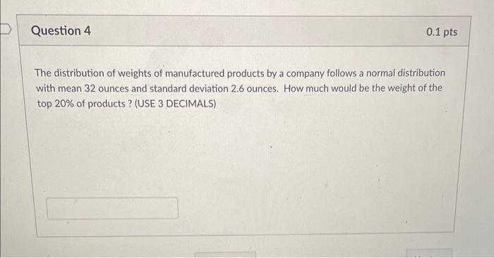 Solved The distribution of weights of manufactured products | Chegg.com