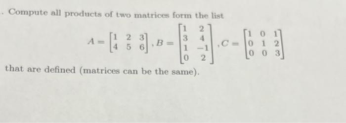 Solved [1] P2.Q2 Let A,C be as above. Write out the | Chegg.com