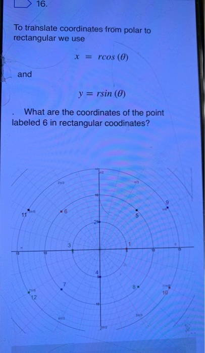 Solved 16. To translate coordinates from polar to | Chegg.com