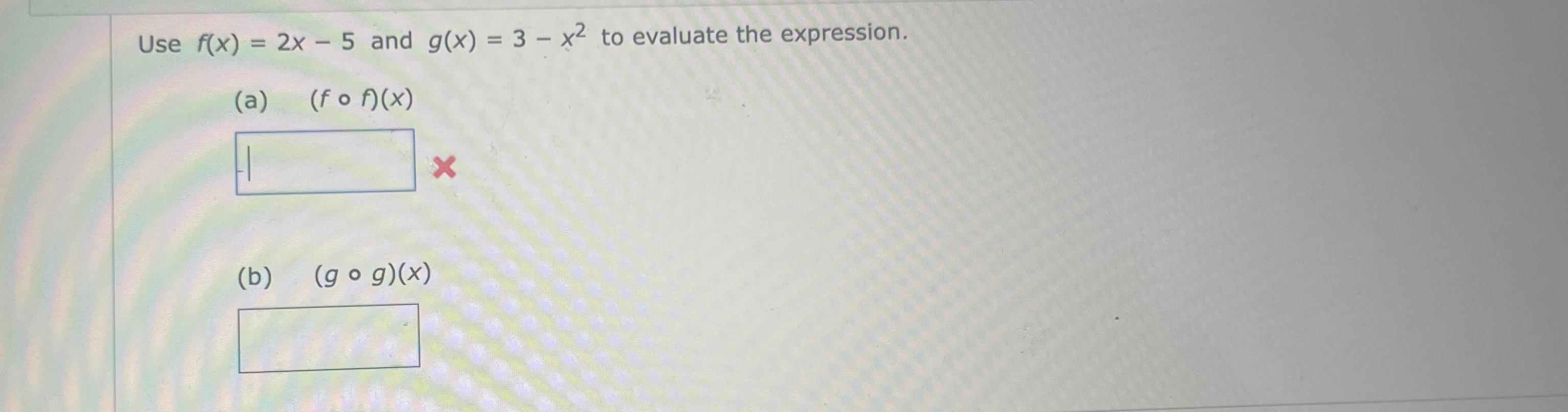 Solved Use f(x)=2x-5 ﻿and g(x)=3-x2 ﻿to evaluate the | Chegg.com