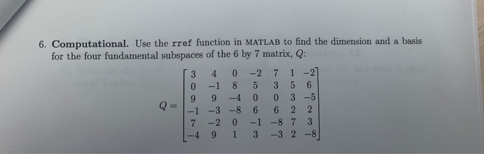 Solved 6. Computational. Use the rref function in MATLAB to | Chegg.com Solved 6. Computational. Use the rref function in MATLAB to | Chegg.com