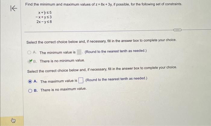Solved Find the minimum and maximum values of z=8x+3y, if | Chegg.com