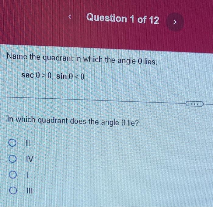 Solved Name the quadrant in which the angle θ lies. | Chegg.com