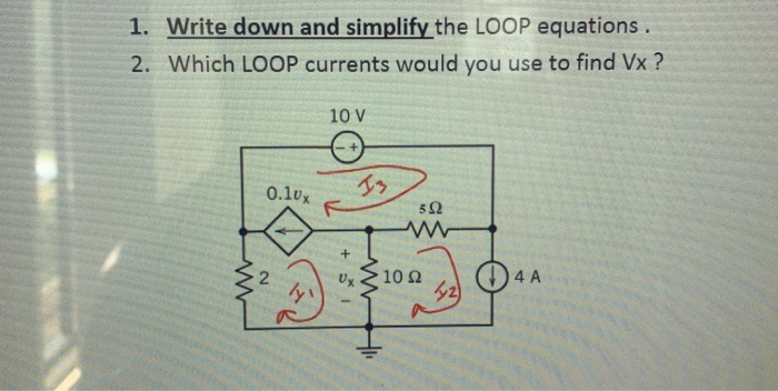 Solved 1. Write down and simplify the LOOP equations. 2. | Chegg.com