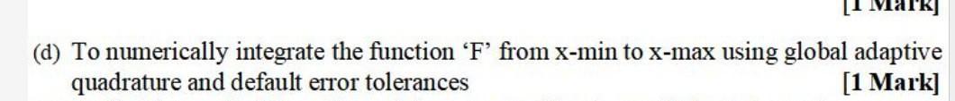 Solved (d) To numerically integrate the function ' F ' from | Chegg.com