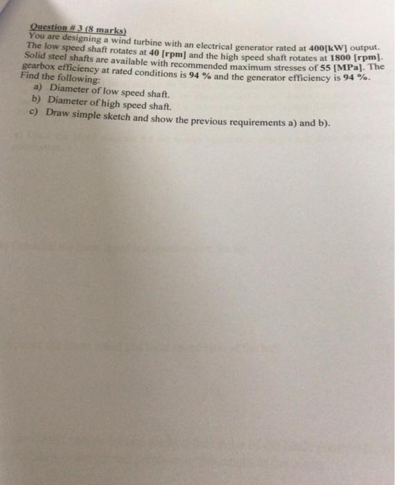 Solved Question \# 3 ( 8 marks) You are designing a wind | Chegg.com