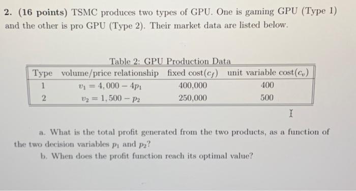 Solved 2. (16 points) TSMC produces two types of GPU. One is | Chegg.com