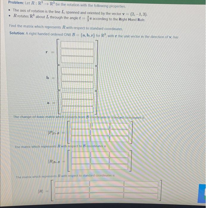 Solved Problem: Let R:R3→R3 be the rotation with the | Chegg.com