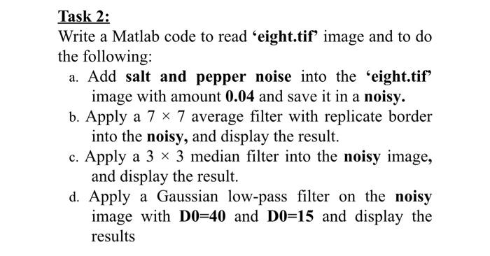 Solved Task 2: Write a Matlab code to read 'eight.tif' image | Chegg.com