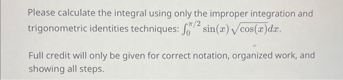 Solved Please calculate the integral using only the improper | Chegg.com