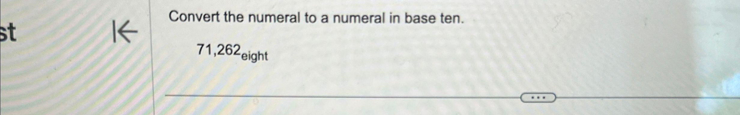 Solved Convert the numeral to a numeral in base | Chegg.com