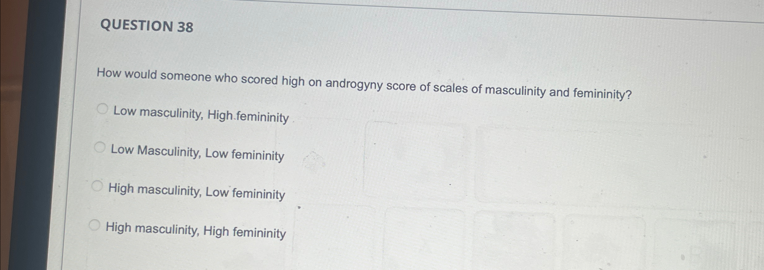 Solved QUESTION 38How would someone who scored high on | Chegg.com