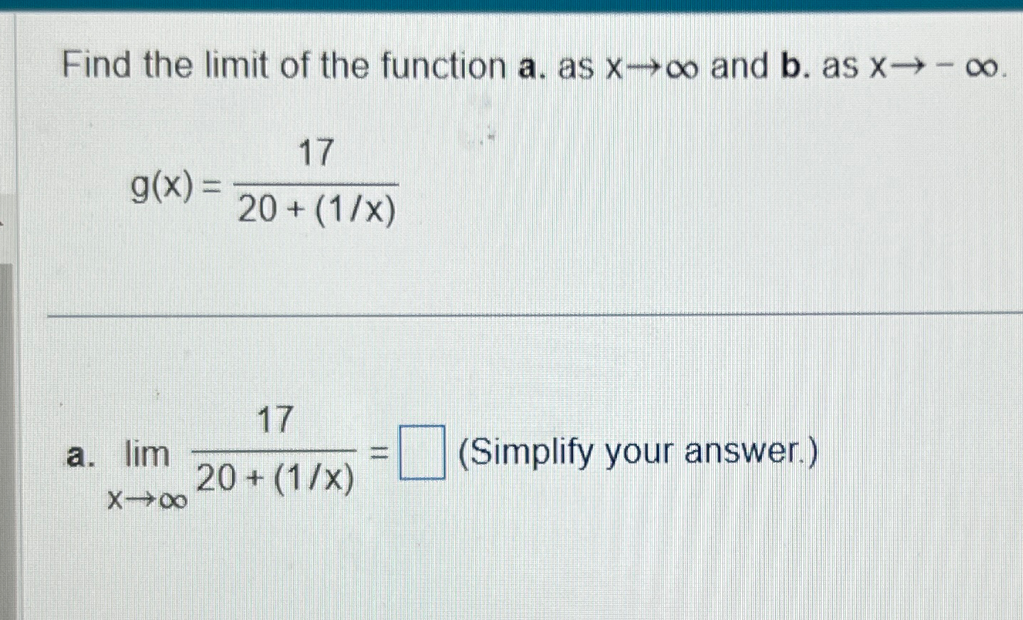 Solved Find the limit of the function a. ﻿as x→∞ ﻿and b. ﻿as | Chegg.com
