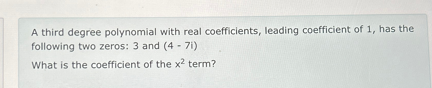 Solved A third degree polynomial with real coefficients, | Chegg.com