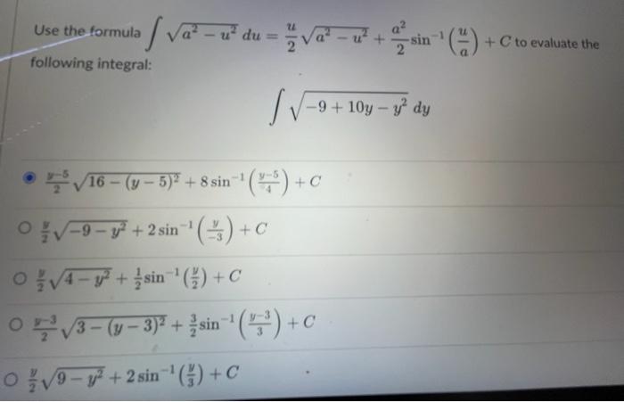 Solved Use the formula ∫a2−u2du=2ua2−u2+2a2sin−1(au)+C to | Chegg.com