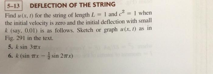 Solved 5-13 DEFLECTION OF THE STRING Find u(x, t) for the | Chegg.com