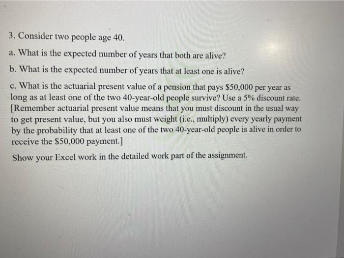 3. Consider two people age 40. a. What is the | Chegg.com