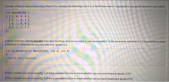 Solved Consider a Maze is represented using a Matrix. For | Chegg.com