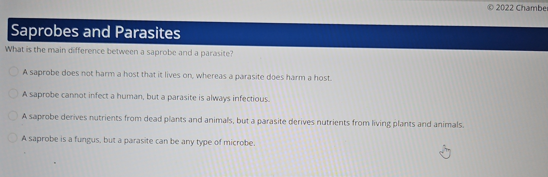 Solved (c) 2022 ﻿ChambeSaprobes and ParasitesWhat is the | Chegg.com